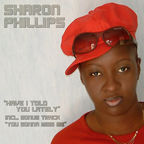 Amazon.com: Have I told You Lately : Sharon Phillips: Digital Music