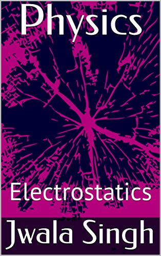 Amazon | Physics: Electrostatics (English Edition) [Kindle edition] by ...
