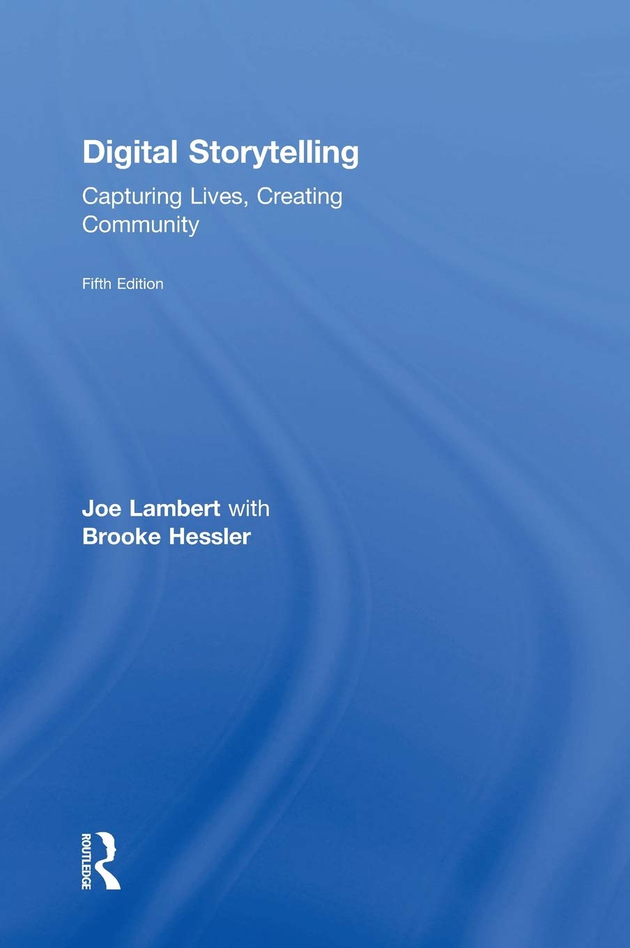 Amazon.com: Digital Storytelling: Capturing Lives, Creating Community ...