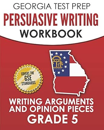 Amazon.com: GEORGIA TEST PREP Persuasive Writing Workbook Grade 5 ...