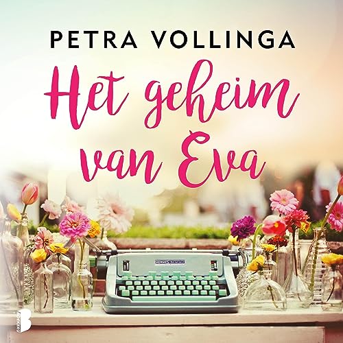 Het geheim van Eva: Hoe leef je met een geheim dat groter is dan jij ...