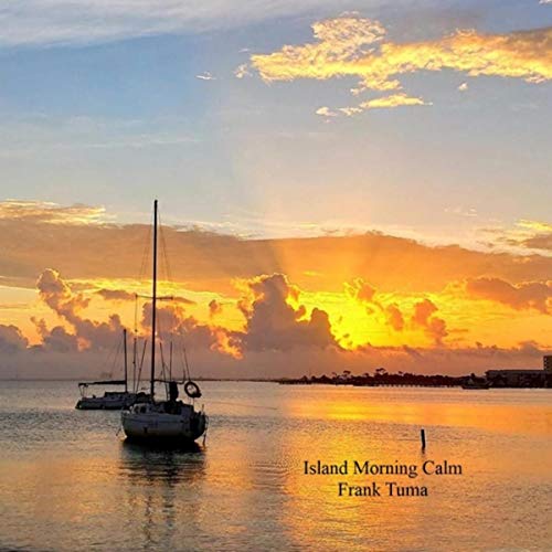 Amazon.com: Island Morning Calm : Frank Tuma: Digital Music