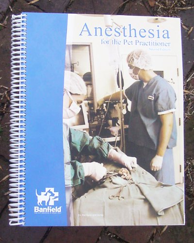 Anesthesia for the Pet Practitioner, Second Edition: Karen K. Faunt ...