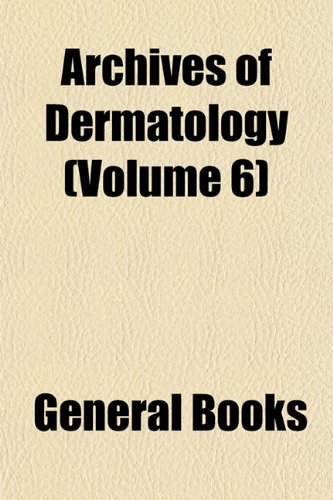 Archives of Dermatology (Volume 6) : General Books: Amazon.in: Books