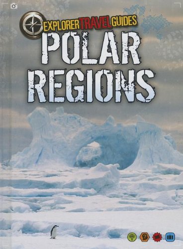 Polar Regions (Explorer Travel Guides) : Guillain, Charlotte: Amazon.in ...