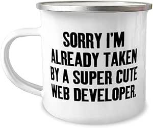 Amazon.com: Web developer Gifts, Sorry I'm Already Taken by a, Birthday ...