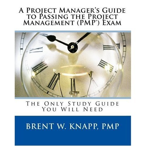 A Project Manager's Guide to Passing the Project Management (PMP) Exam ...