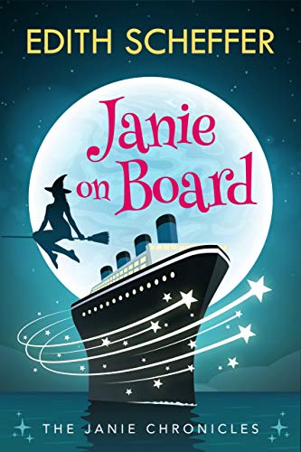 Janie On Board (The Janie Chronicles Book 3) eBook : Scheffer, Edith ...