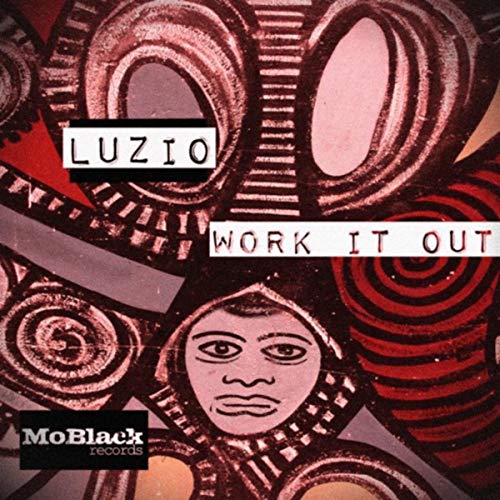 Play Work It Out by Luzio on Amazon Music