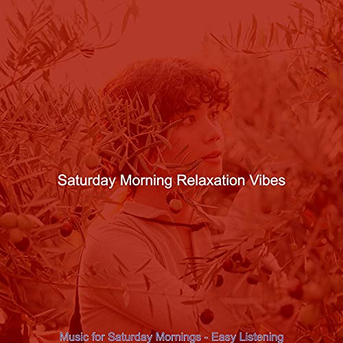 Music for Saturday Mornings - Easy Listening de Saturday Morning ...
