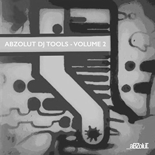Amazon.com: Abzolut DJ Tools Volume 2 : Various artists: Digital Music