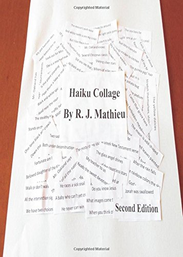 Haiku Collage: Mathieu, R. J.: 9781629944036: Amazon.com: Books