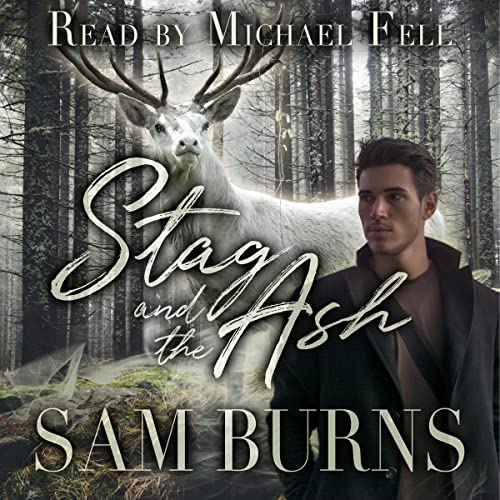 Stag and the Ash: The Rowan Harbor Cycle, Book 5 (Audible Audio Edition ...