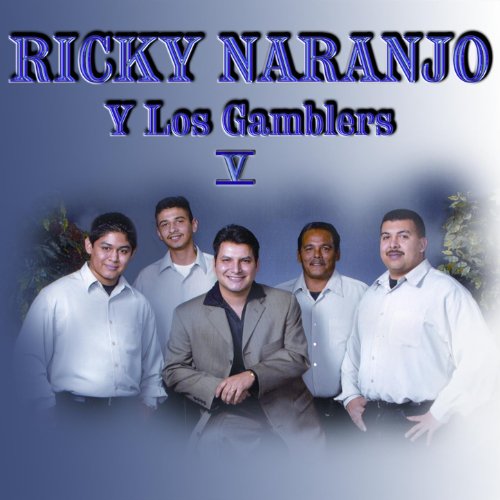 Play V (five) by Ricky Naranjo Y Los Gamblers on Amazon Music