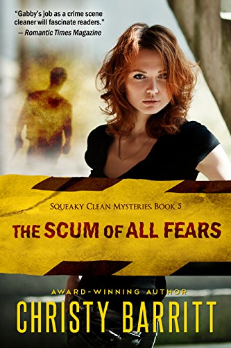 The Scum of All Fears: Squeaky Clean Mysteries, Book 5 - Kindle edition ...