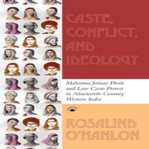 CASTE, CONFLICT AND IDEOLOGY : ROSALIND O HANLON: Amazon.in: Books