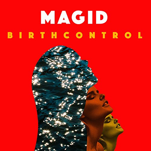 Play Birth Control by Magid on Amazon Music