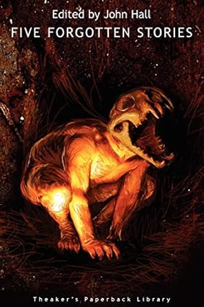 Five Forgotten Stories: Amazon.co.uk: Hall, John: 9780956153319: Books