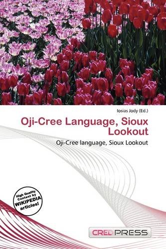Amazon.co.jp: Oji-Cree Language, Sioux Lookout : 本