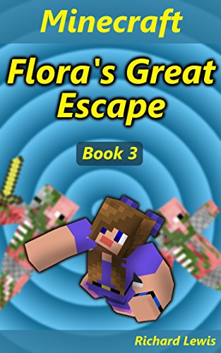 Amazon.com: Minecraft: Flora's Great Escape: Book 3 of the Red Mage ...