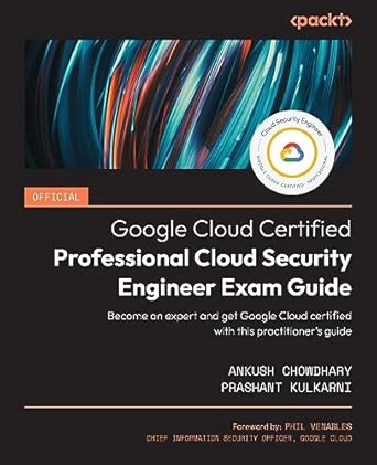 Amazon | Official Google Cloud Certified Professional Cloud Security Engineer Exam Guide: Become ...