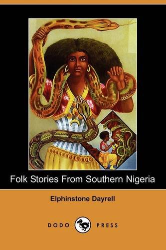 Folk Stories from Southern Nigeria: Dayrell, Elphinstone, Lang, Andrew ...