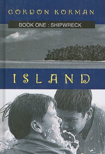 Island Book One: Shipwreck (Island (PB)): Gordon Korman: 9780756913908 ...