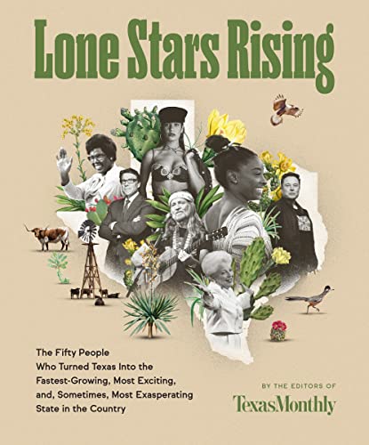 Amazon.com: Lone Stars Rising: The Fifty People Who Turned Texas Into ...
