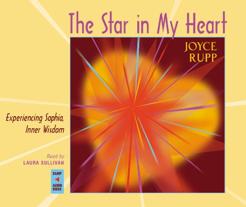 The Star in My Heart: Experiencing Sophia, Inner Wisdom : Rupp, Joyce ...