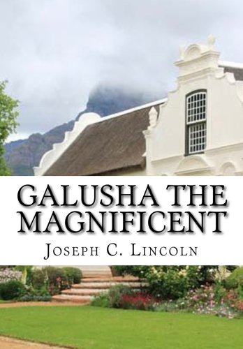 Galusha the Magnificent: Lincoln, Joseph C.: 9781519188878: Amazon.com ...