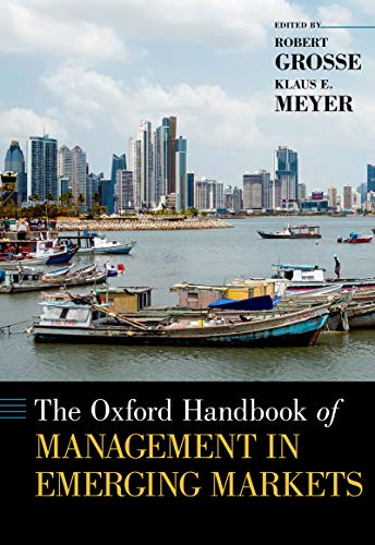 The Oxford Handbook of Management in Emerging Markets (Oxford Handbooks ...