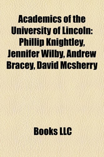 Academics of the University of Lincoln: Phillip Knightley, Jennifer ...