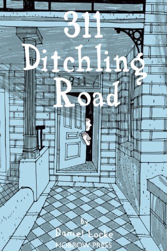 311 Ditchling Road: Locke, Daniel: 9781907704604: Amazon.com: Books