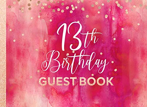13th Birthday Guest Book: Guestbook For Girls Women - Pink Red Rose ...