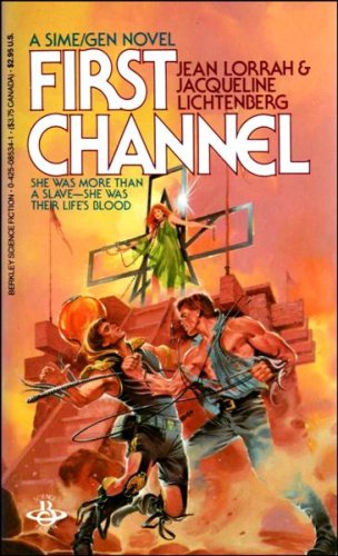First Channel (Sime-Gen, Book 3): Jean Lorrah, Jacqueline Lichtenberg ...