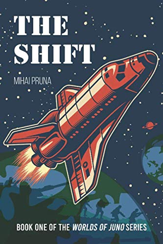 The Shift (Worlds of Juno) : Pruna, Mihai: Amazon.com.au: Books