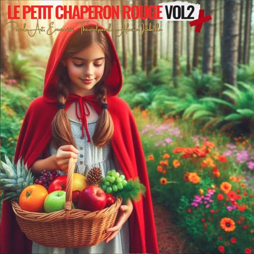Spiele Le Petit Chaperon rouge, Vol. 2 von Paouloart, Alessia Isabella ...