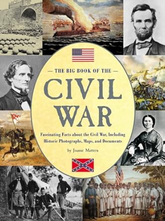 The Big Book of the Civil War: Fascinating Facts about the Civil War ...