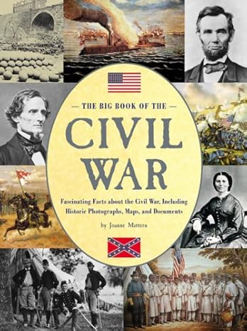 The Big Book of the Civil War: Fascinating Facts about the Civil War ...