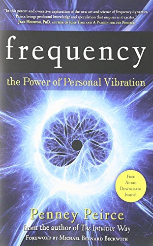 [Frequency: The Power of Personal Vibration] [By: Peirce, Penney ...