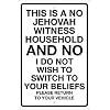 Metal Sign A No Jehovah Witness Household No I Do Not Wish to Switch to ...