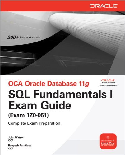 Amazon.com: OCA Oracle Database 11g SQL Fundamentals I Exam Guide: Exam 1Z0-051 (Oracle Press ...