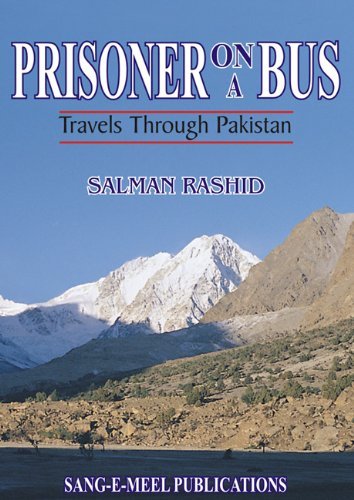 Prisoner on a Bus: Travel Through Pakistan: Salman Rashid ...