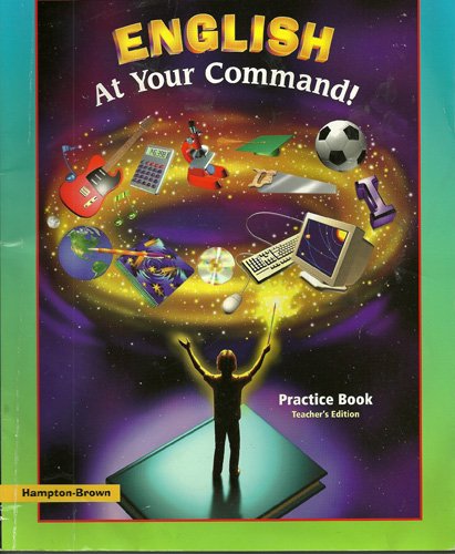 English At Your Command Practice Book Teacher's Edition: Hampton Brown ...