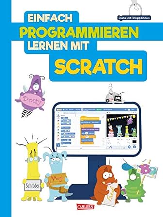 Amazon.com: Einfach Programmieren lernen mit Scratch: Kinderleicht ...