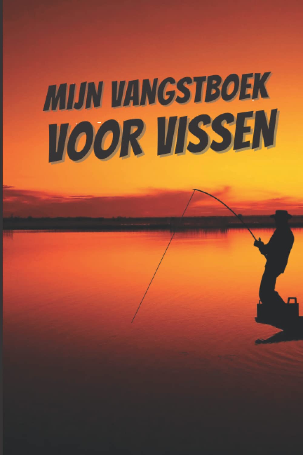 Buy Mijn Vangstboek Voor Vissen Het Ultieme Visserslogboek