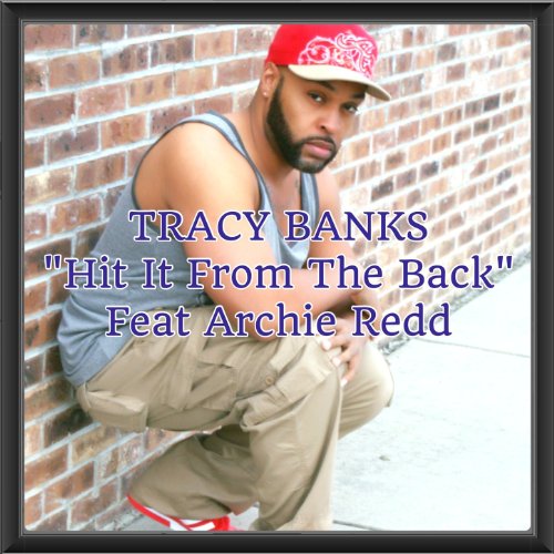 Play Hit It from the Back (feat. Archie Redd) by Tracy Banks feat ...