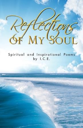 Reflections of My Soul: Spiritual and Inspirational Poems - Kindle ...
