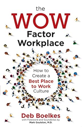 Amazon.com: The WOW Factor Workplace: How to Create a Best Place to ...