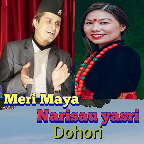 Écouter Meri Maya Narisau Yasari Dohori par Laxman Lamsal, Devi Aale ...